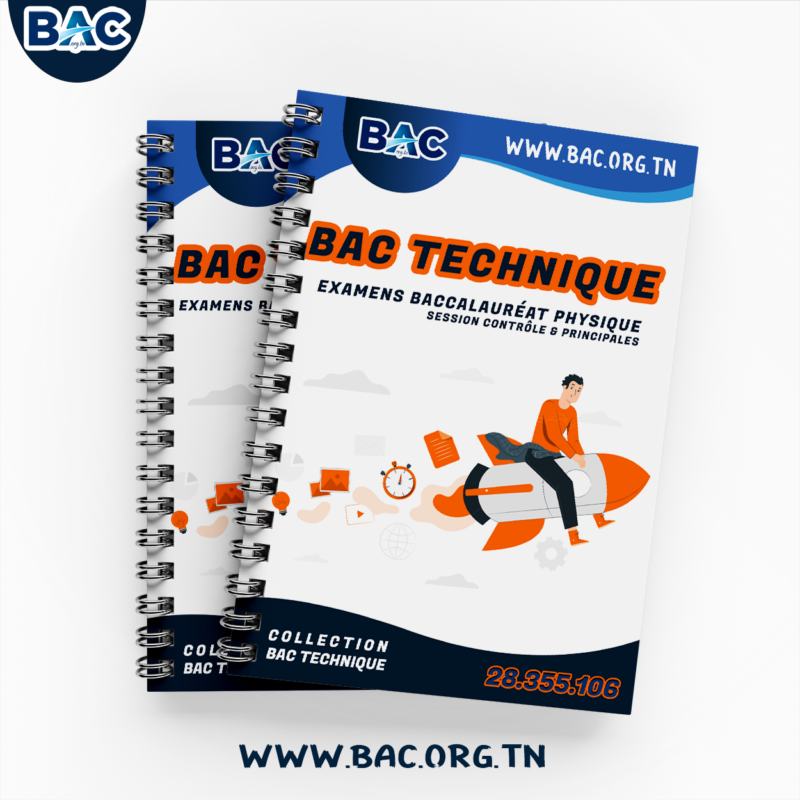 Examens Baccalauréat Avec Corrections - Physique - Bac Technique 2026 - 2010-2024 - Bac Tunisie 2026
